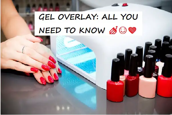 What Is Gel Overlay - Everything Explained - Prep My Nails